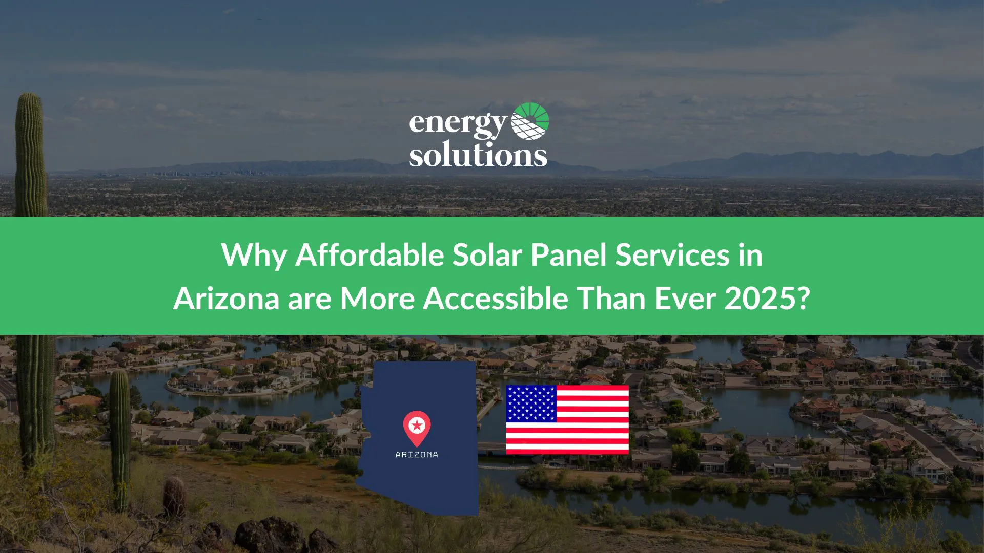 Why Affordable Solar Panel Services in Arizona are More Accessible Than ...