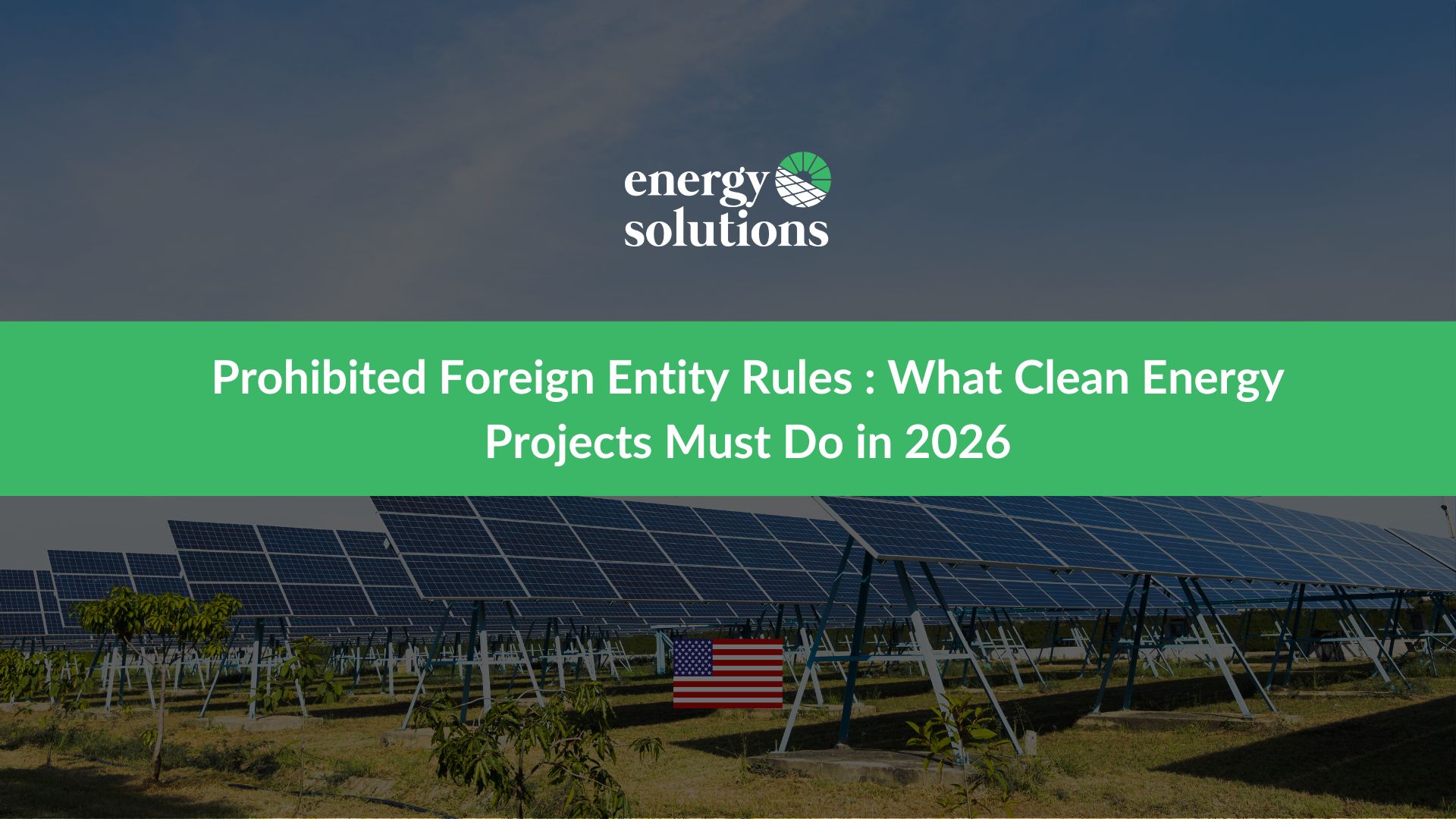 Prohibited Foreign Entity Rules and MACR: What Clean Energy Projects ...